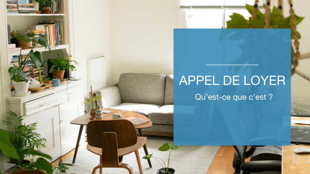 Appel de loyer : qu’est-ce que c’est ? - Monsieur Hugo